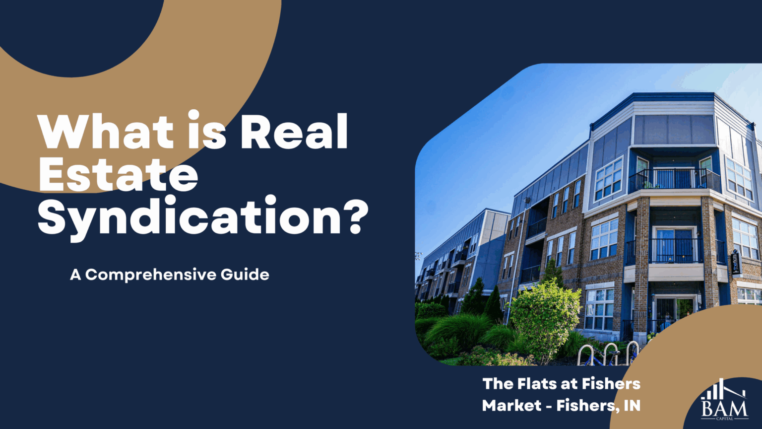 What is Real Estate Syndication? - BAM Capital