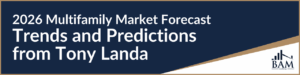2026 Multifamily Market Forecast: Trends and Predictions from Tony ...
